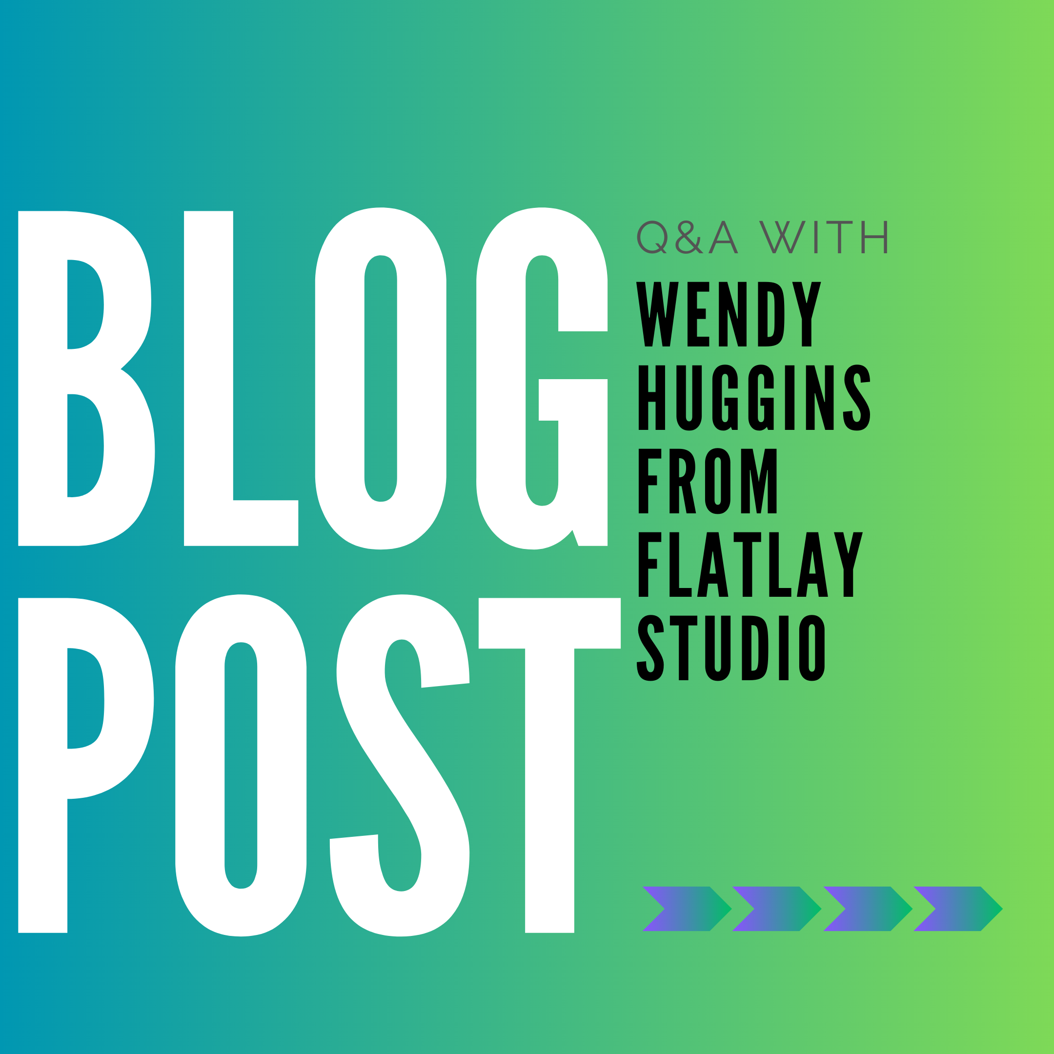 Q&A With Wendy Huggins Founder & Owner of Flatlay Studio – FlatlayStudio